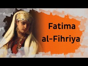 Biopic #2 : Fatima al-Fihriya, mère fondatrice de la plus ancienne ...